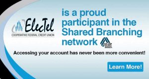 Shared Branching Network - ElecTel Cooperative Federal Credit Union
